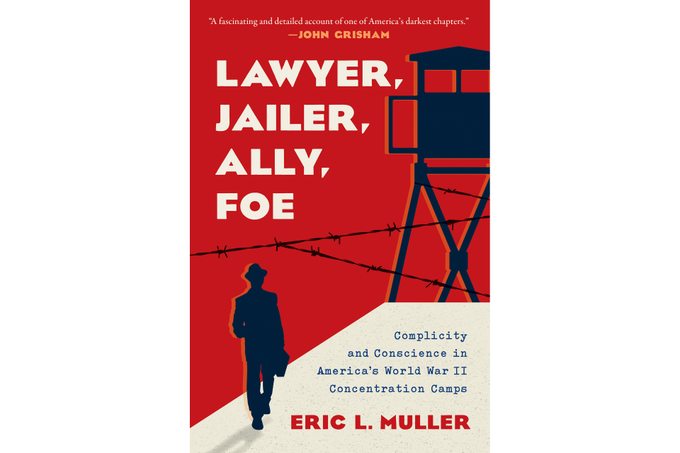 JANM Book Club: Lawyer, Jailer, Ally, Foe with Eric L. Muller ...